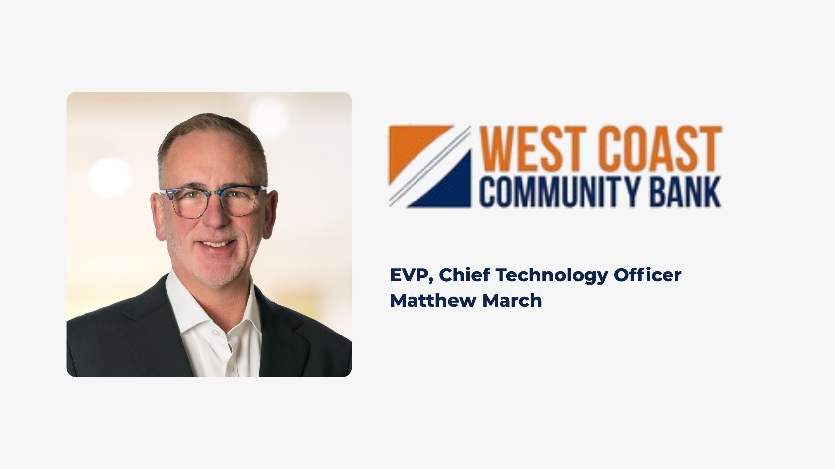 Matthew March Joins West Coast Community Bank as EVP And CIO – NMP